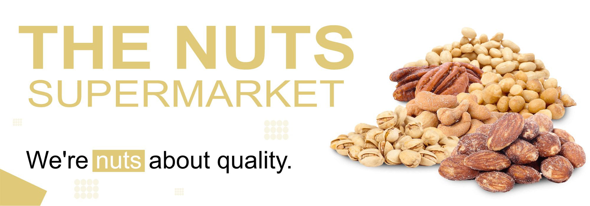 The Nuts Supermarket | Premium Nuts & Dried Fruits | Dubai, UAE